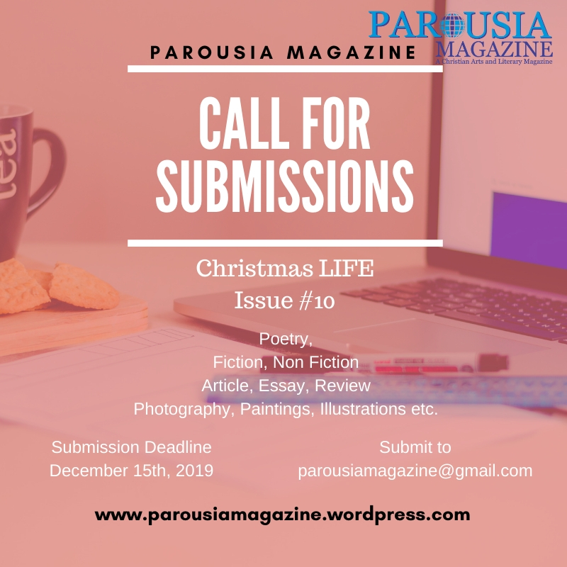 Call For Submission: CHRISTMAS LIFE ISSUE #10 | PAROUSIA Magazine ...